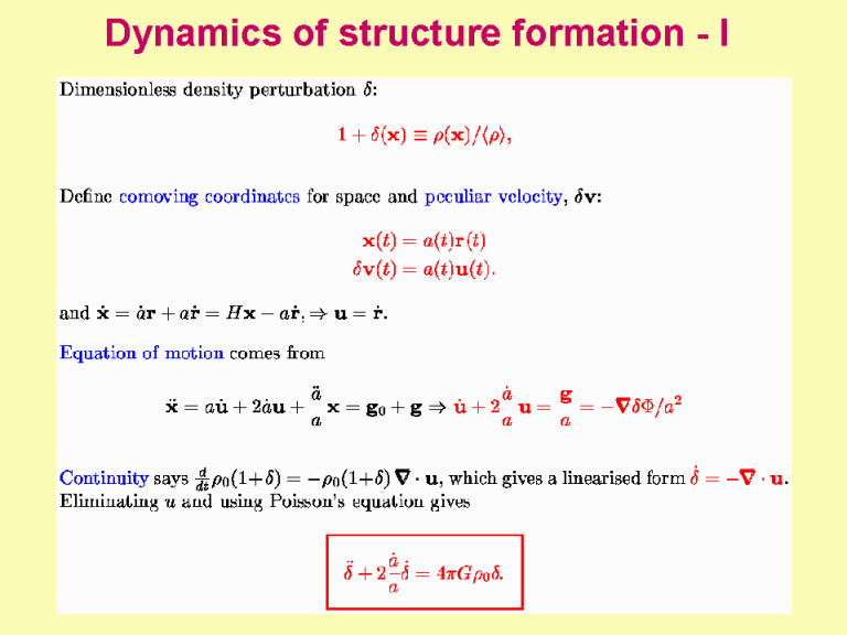 Dynamics of structure formation - I